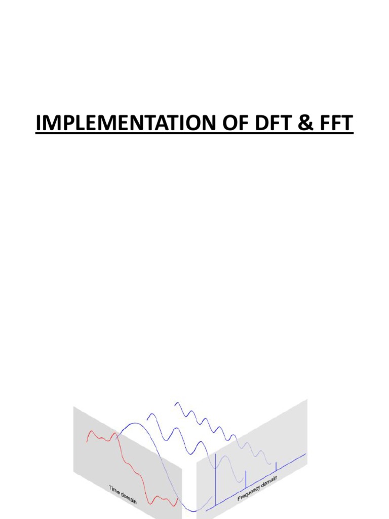 Implementation of DFT FFT | PDF | Computers | Technology & Engineering