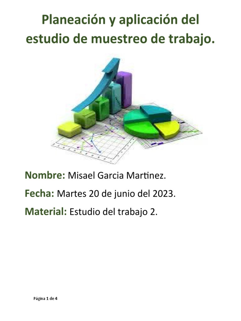 Planeación y Aplicación Del Estudio de Muestreo de Trabajo Misael | PDF ... Planeación y Aplicación Del Estudio de Muestreo de Trabajo Misael | PDF ...