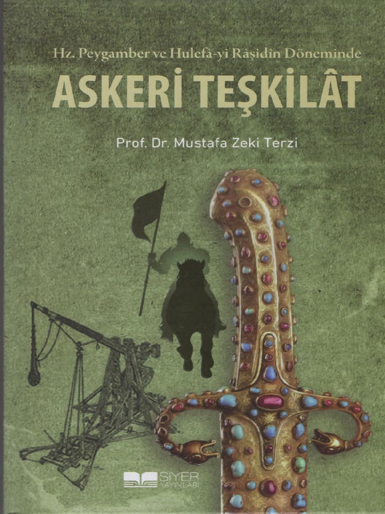 Mustafa Zeki Terzi - Askeri Teşkilât-Hz. Peygamber Ve Hulefâ-Yi Râşidîn ...