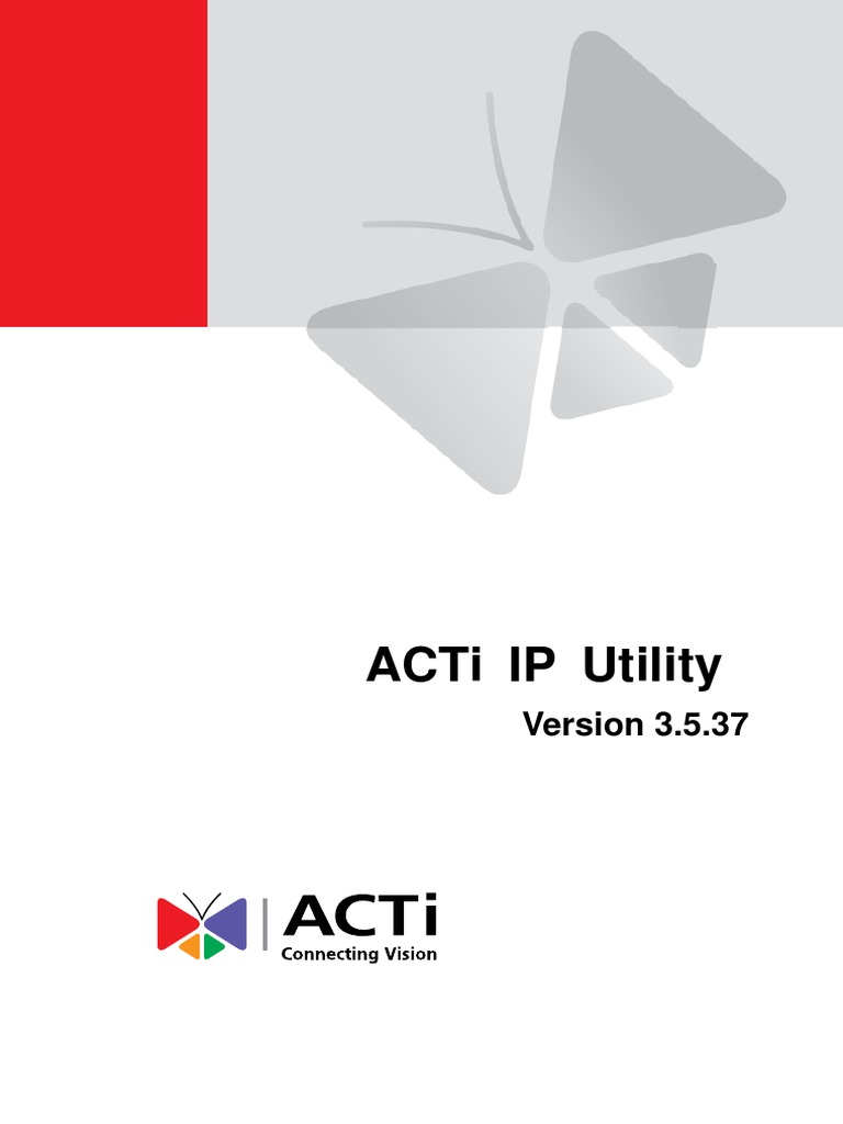 ACTi IP Utility 3.5.37 User Manual | PDF | Ip Address | Gateway ... ACTi IP Utility 3.5.37 User Manual | PDF | Ip Address | Gateway ...