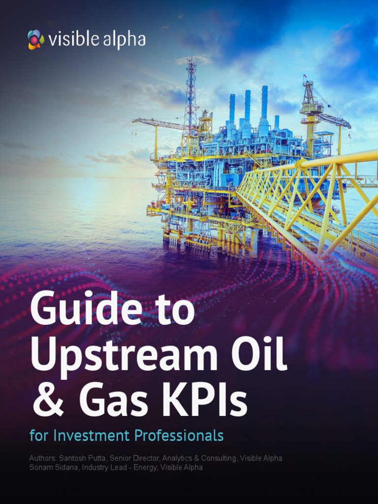 Visible Alpha Guide To Oil and Gas E&P KPIs | PDF | Petroleum | Natural Gas