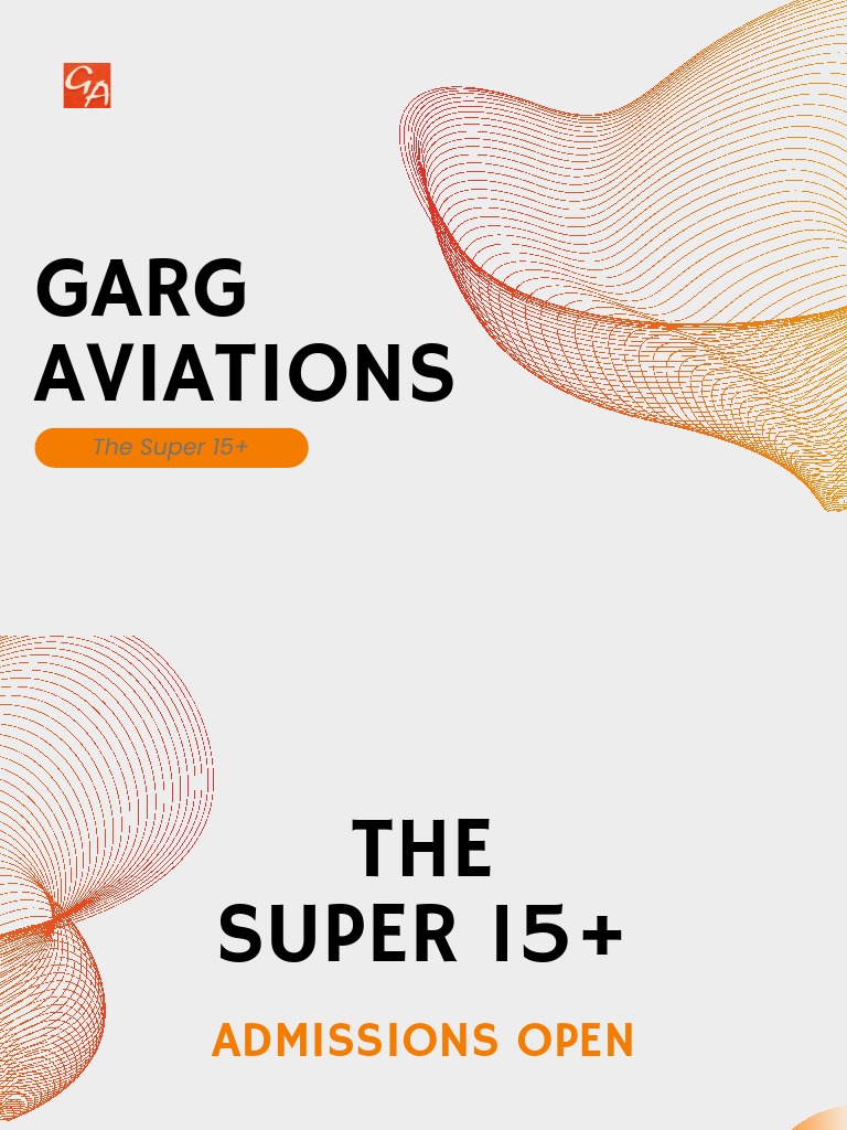 Garg Aviations Super 15+ Admissions Open | PDF