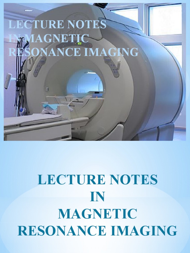 Powerpoint Lecture in Mri (2) (Autosaved) - 1 | PDF | Magnetic ...