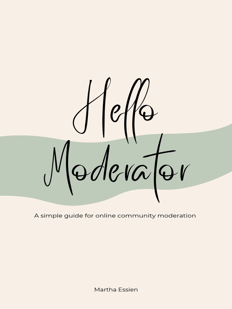 Community Moderation Guide - Martha Essien | PDF | Internet Forum | Résumé