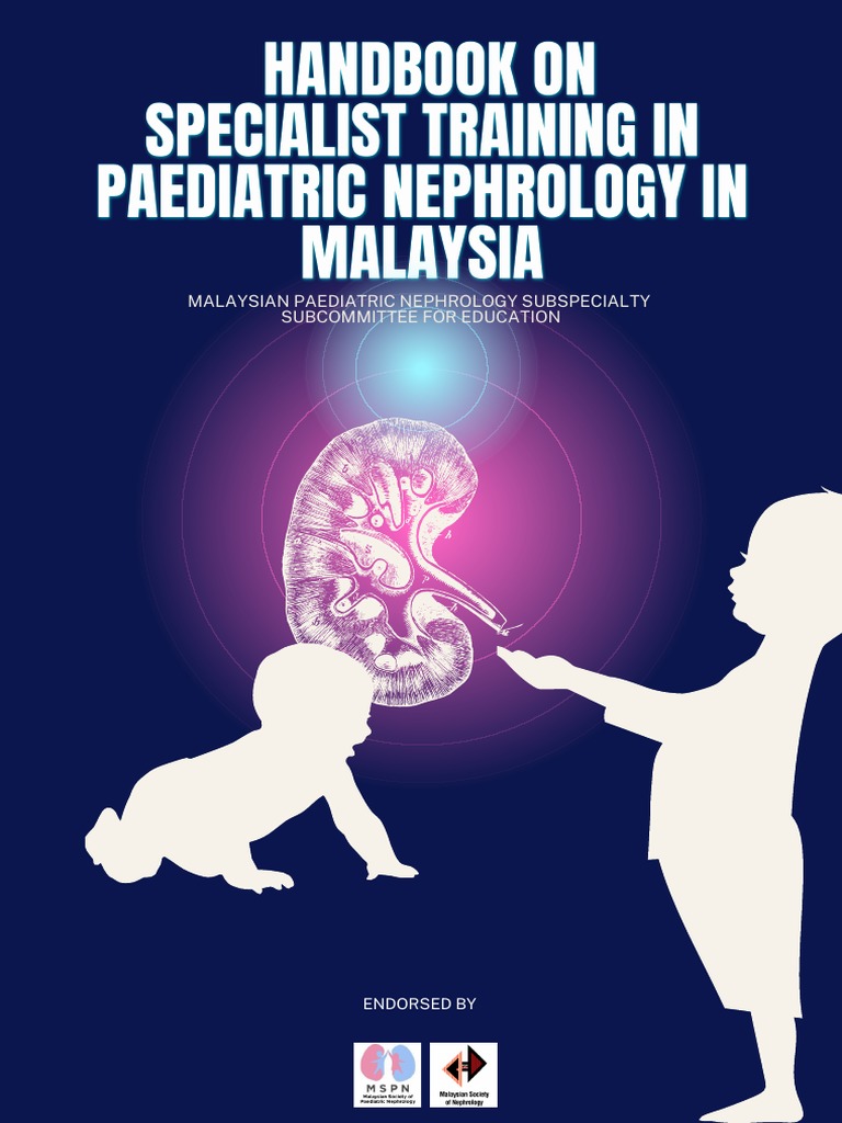 Handbook of Specialist Training in Paediatric Nephrology in Malaysia | PDF | Kidney ...