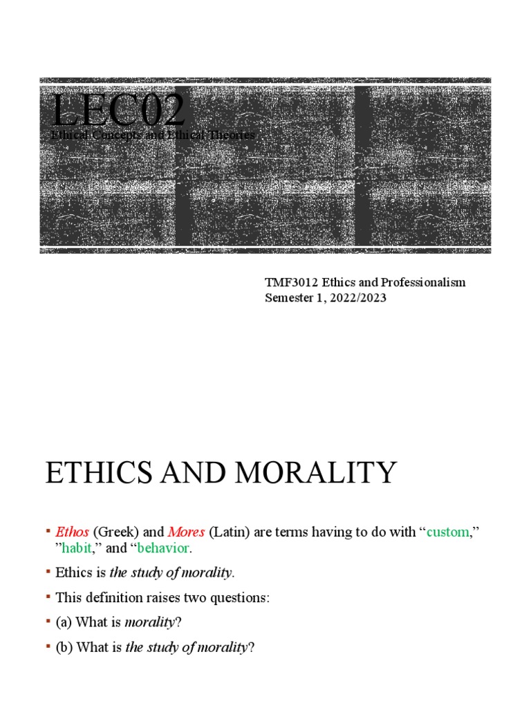 LEC02-Ethical Concepts and Ethical Theories v3 | PDF | Morality | Utilitarianism
