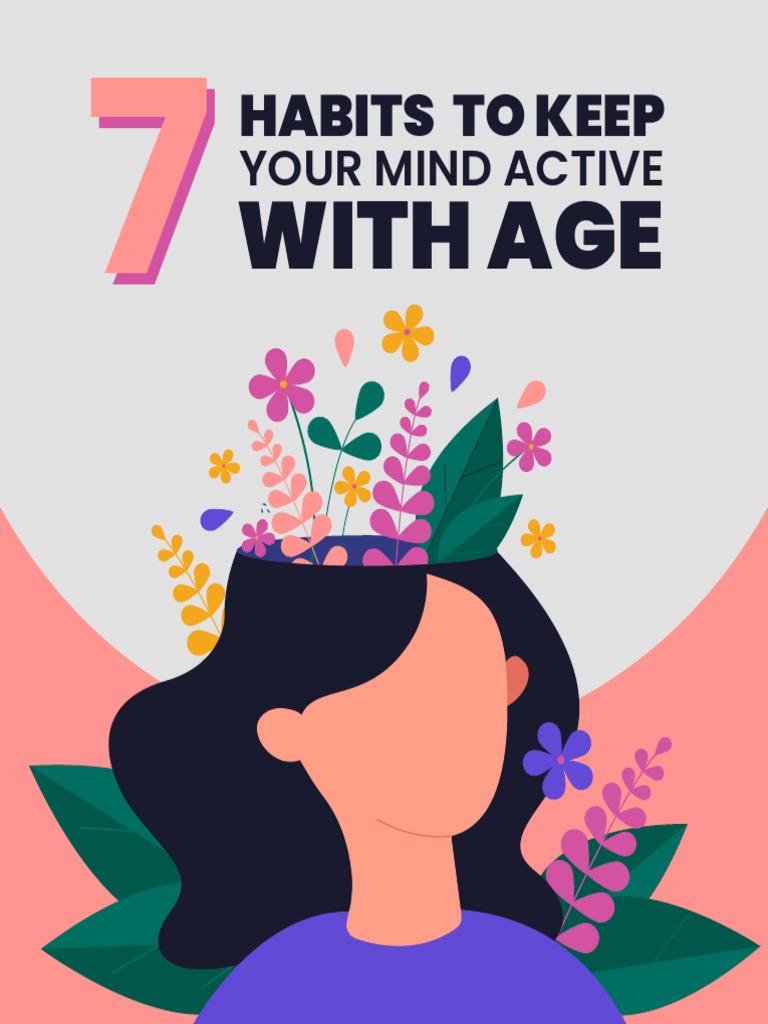 7 Habits To Keep Your Mind Active With Age | PDF | Obesity | Brain