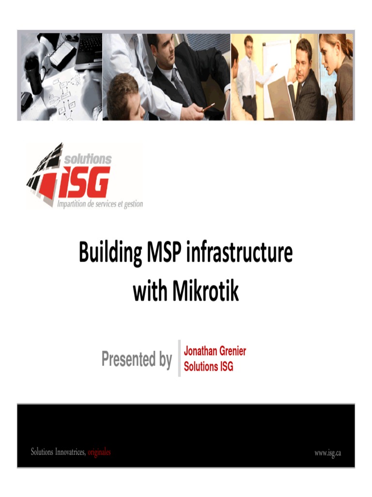 Building MSP Infrastructure With Mikrotik: Presented by | PDF | Ip Address | Computer Network