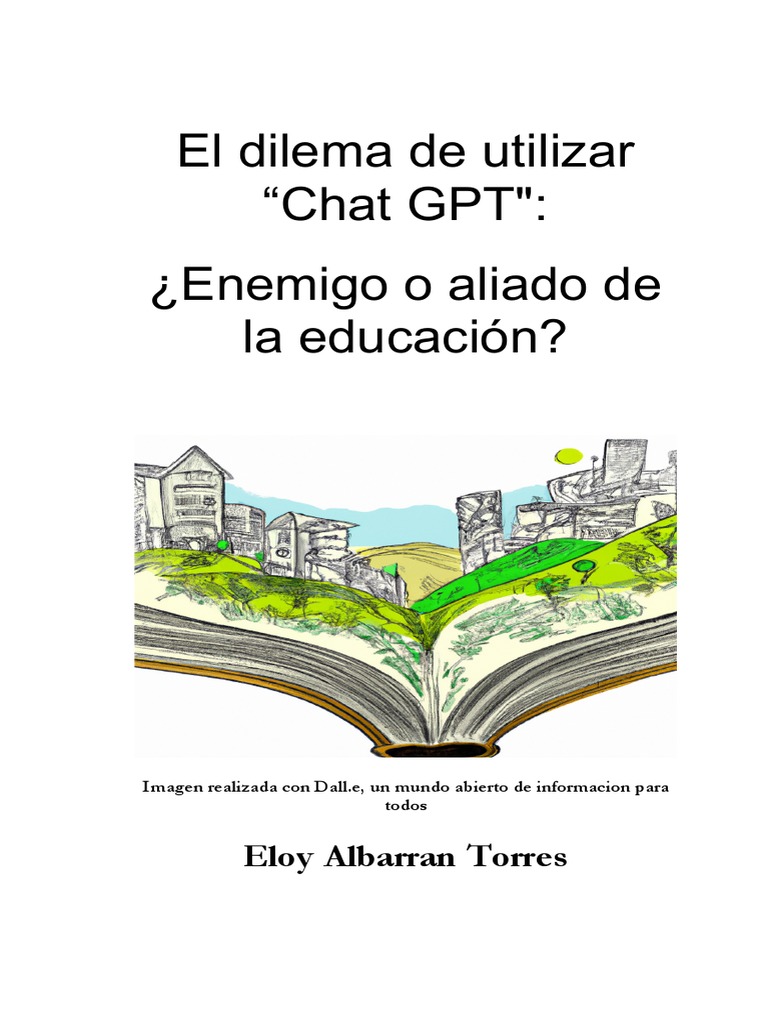 El Dilema de Utilizar Chat GPT | PDF | Inteligencia artificial ... El Dilema de Utilizar Chat GPT | PDF | Inteligencia artificial ...