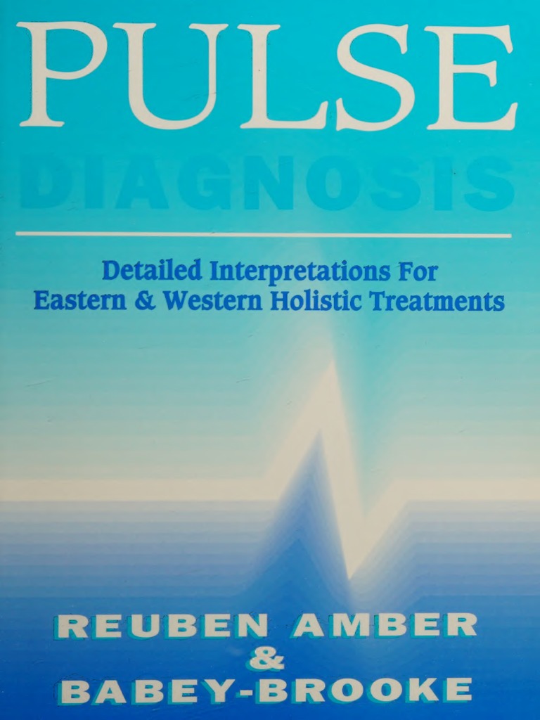 Pulse Diagnosis Detailed Interpretations | PDF | Medical Diagnosis ...