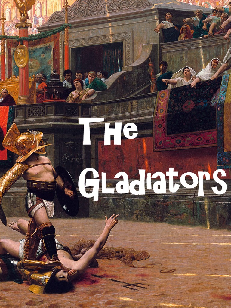 The Gladiators | PDF | Gladiatorial Combat