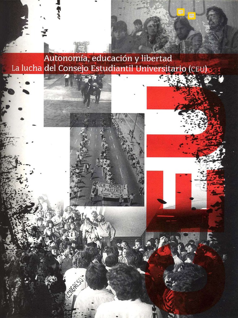Moreno (2016) Autonomía, Educación y Libertad. La Lucha Del Consejo ...