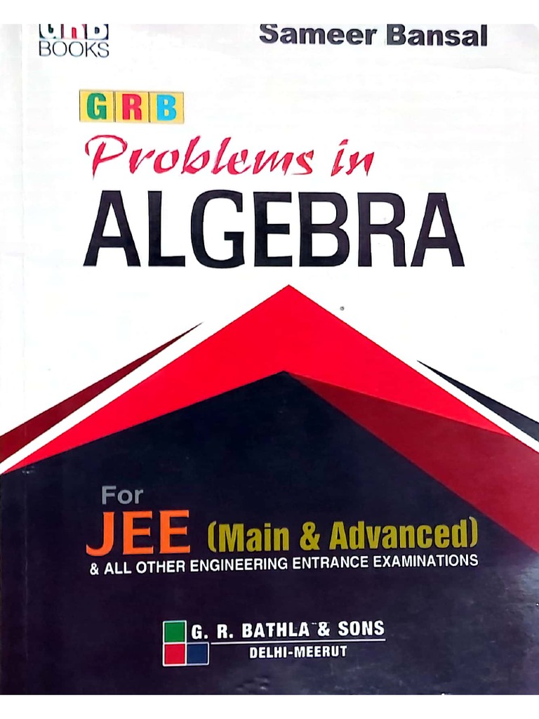 Problems in Algebra For JEE Main and Advanced | PDF