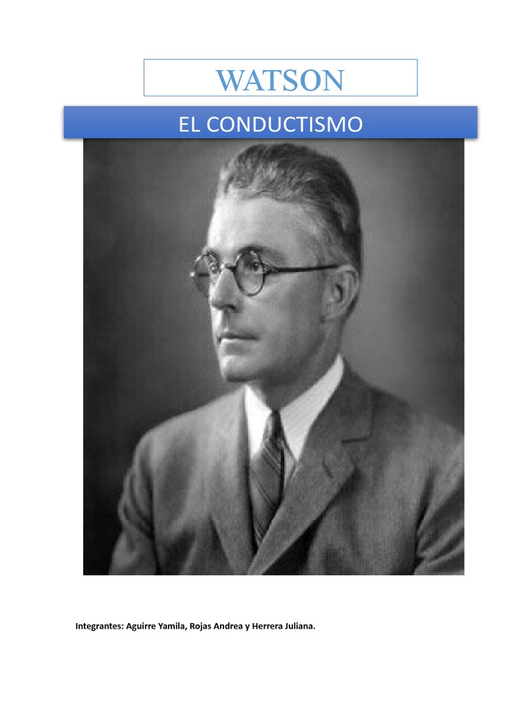 Watson El Conductismo | PDF | Behaviorismo | Comportamiento