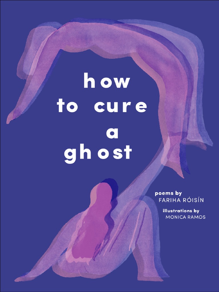 How To Cure A Ghost by Ramos, MonicaRÃ Â Isã Â N, Fariha | PDF