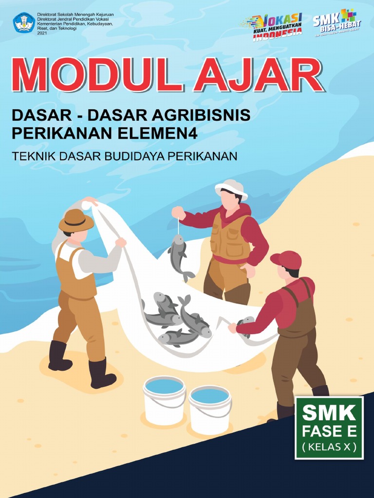 Modul Ajar Dasar-Dasar Agribisnis Perikanan Elemen4 (Teknik Dasar Budidaya Perikanan) | PDF