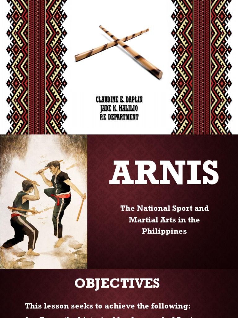 ARNIS PPT History Equipment Benefits | PDF | Philippines | Combat Sports