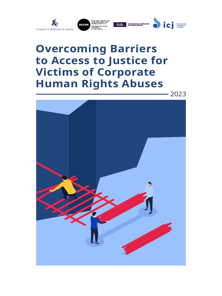 Overcoming Barriers To Access To Justice For Victims of Corporate Human ...