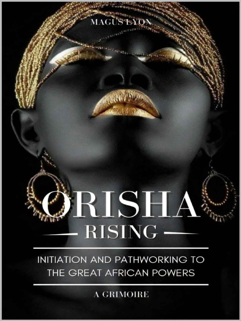 Orisha Rising - Initiation and Pathworking To The Great African Powers ...