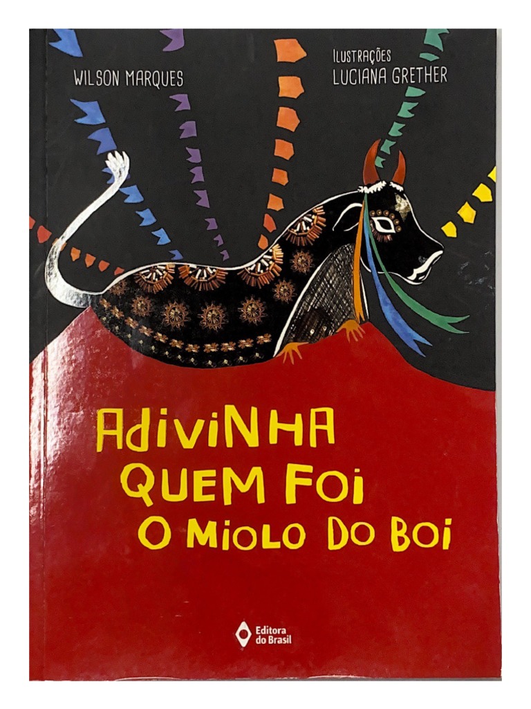 Adivinha Quem Foi o Miolo Do Boi - Wilson Marques | PDF