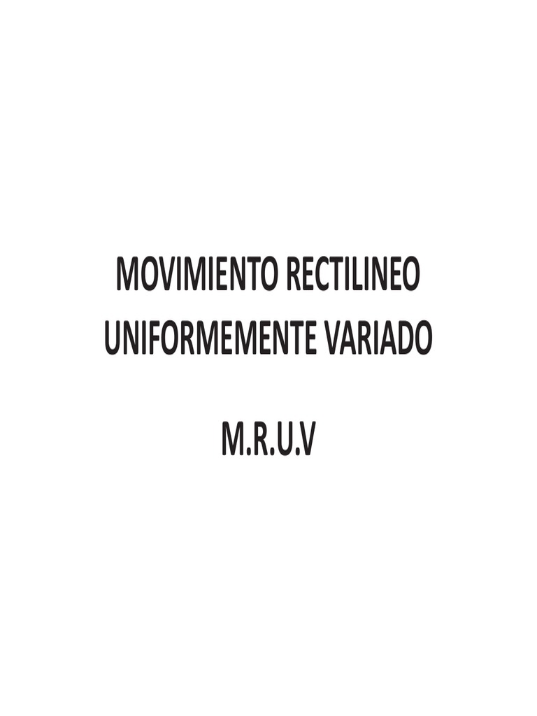 Movimiento Rectilineo Uniformemente Variado (Mruv) | PDF | Velocidad | Aceleración