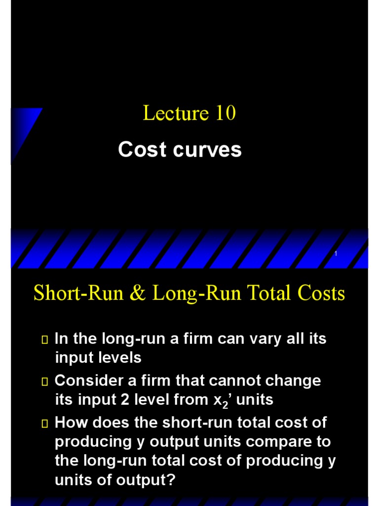 Lecture 10 | PDF | Long Run And Short Run | Marginal Cost