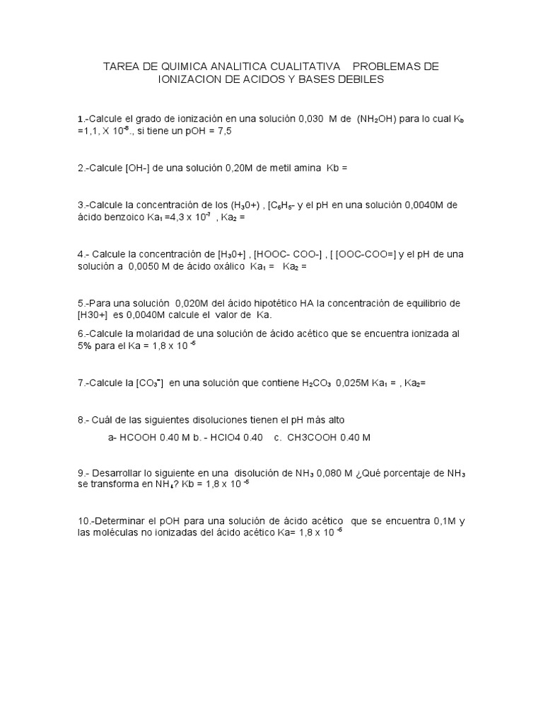 PROBLEMAS DE IONIZACION DE ACIDOS Y BASES DEBILES Y EL CUESTIONARIO DE ... PROBLEMAS DE IONIZACION DE ACIDOS Y BASES DEBILES Y EL CUESTIONARIO DE ...