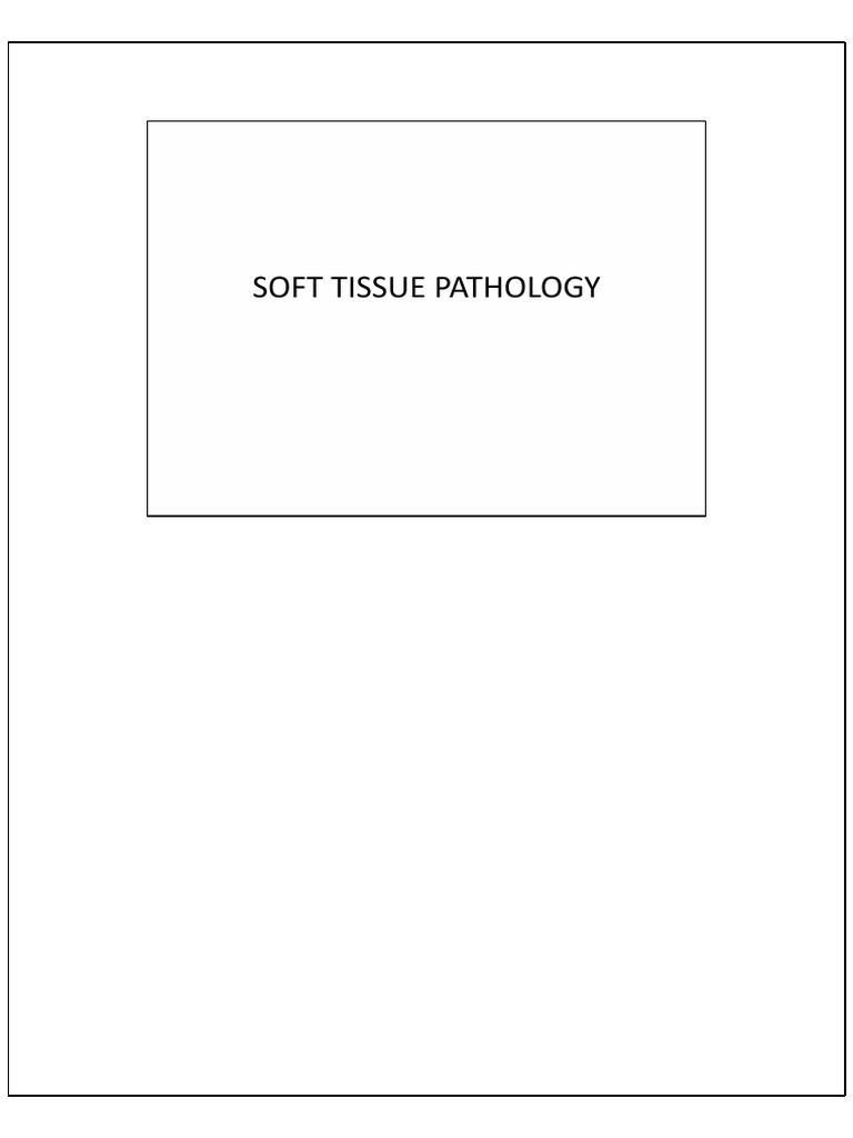Soft Tissues Pathology | PDF | Sarcoma | Neoplasms