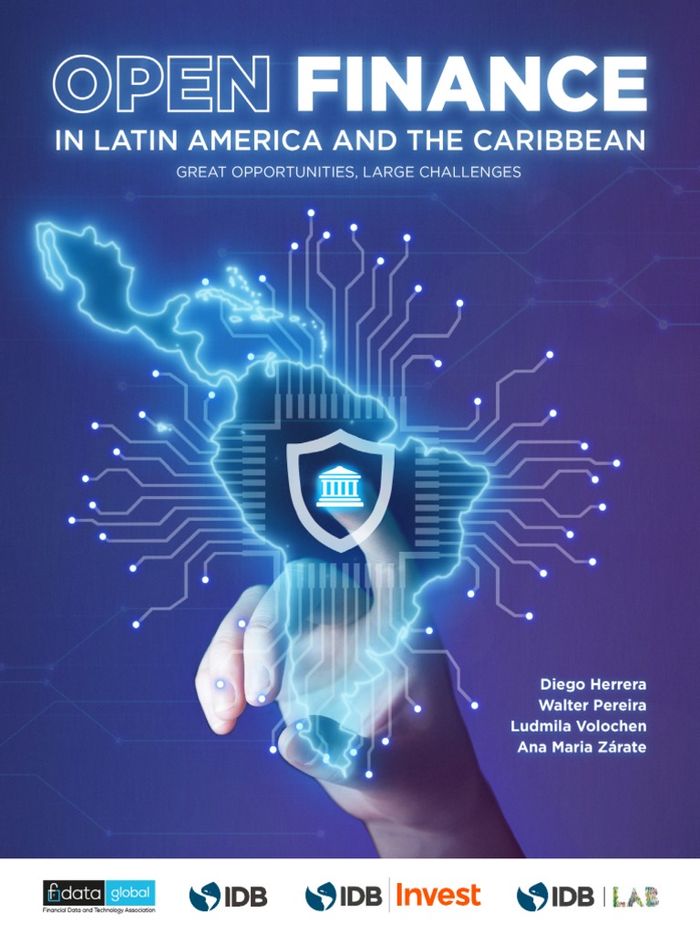 Open Finance in Latin America and The Caribbean Great Opportunities ... Open Finance in Latin America and The Caribbean Great Opportunities ...