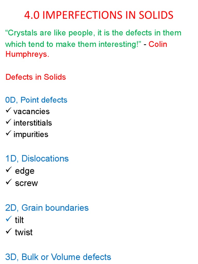 4.0 Imperfections in Solids: "Crystals Are Like People, It Is The ...
