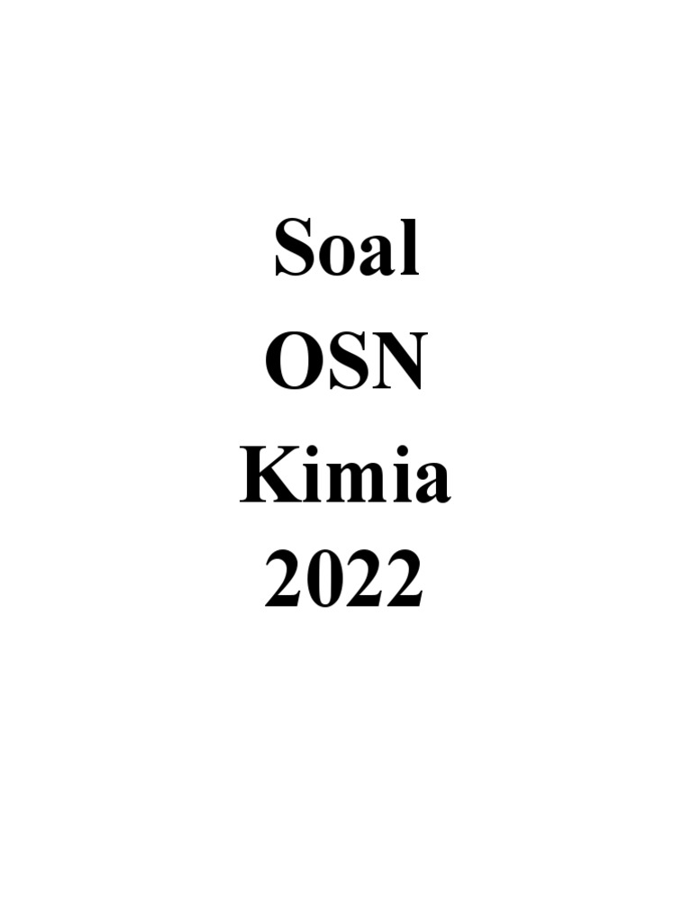 Soal OSN Kimia 2022 dan Pembahasan | PDF