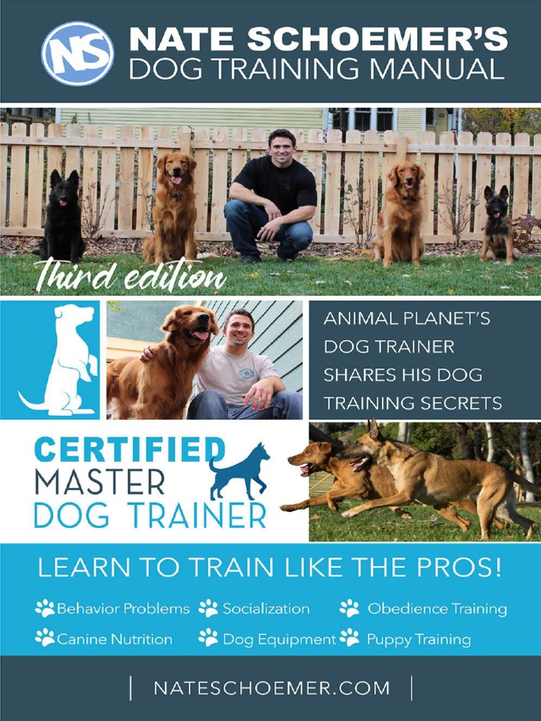Nate Schoemers Dog Training Manual - Third Edition Animal Planets Dog Trainer Shares His Dog ...