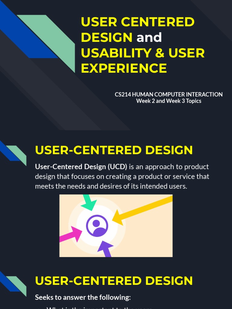 User Centered Design Usability & User Experience: Cs214 Human Computer Interaction Week 2 and ...