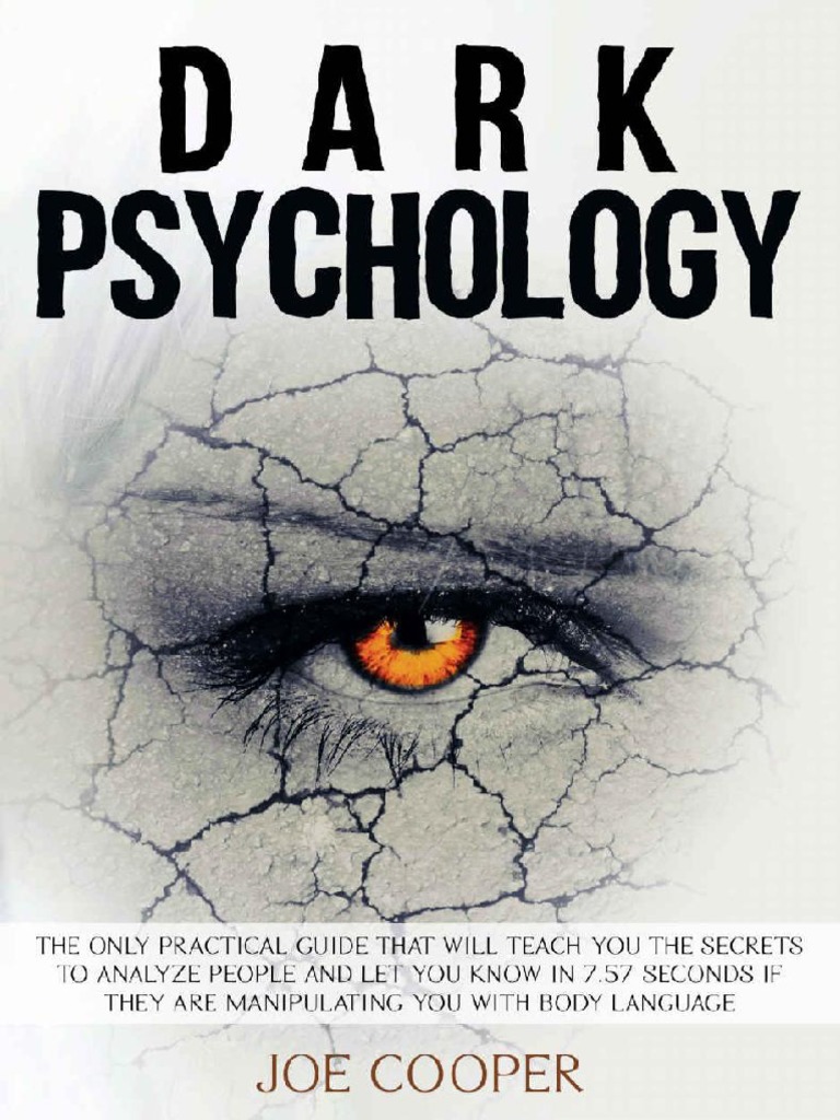Dark Psychology - The Only Practical Guide That Will Teach You The ... Dark Psychology - The Only Practical Guide That Will Teach You The ...