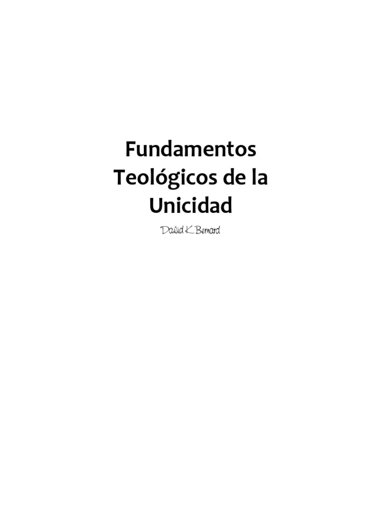 Fundamentos Teologicos de La Unicidad Essentials of Oneness Theology SP ...