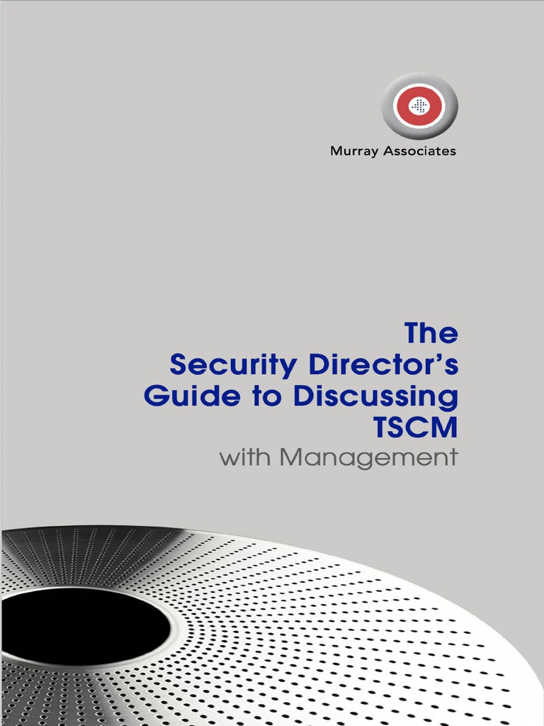 The Security Directors Guide To Discussing TSCM With Management 200417 ...