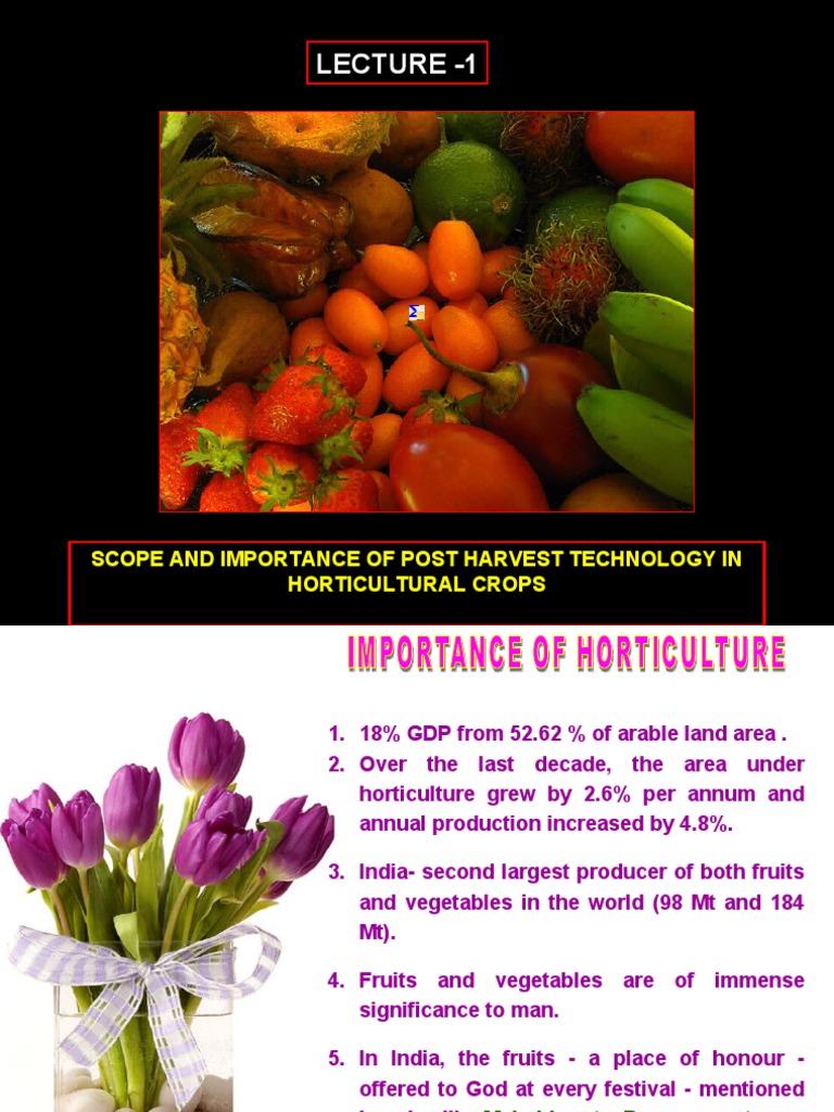 Lecture - 1: Scope and Importance of Post Harvest Technology in ...