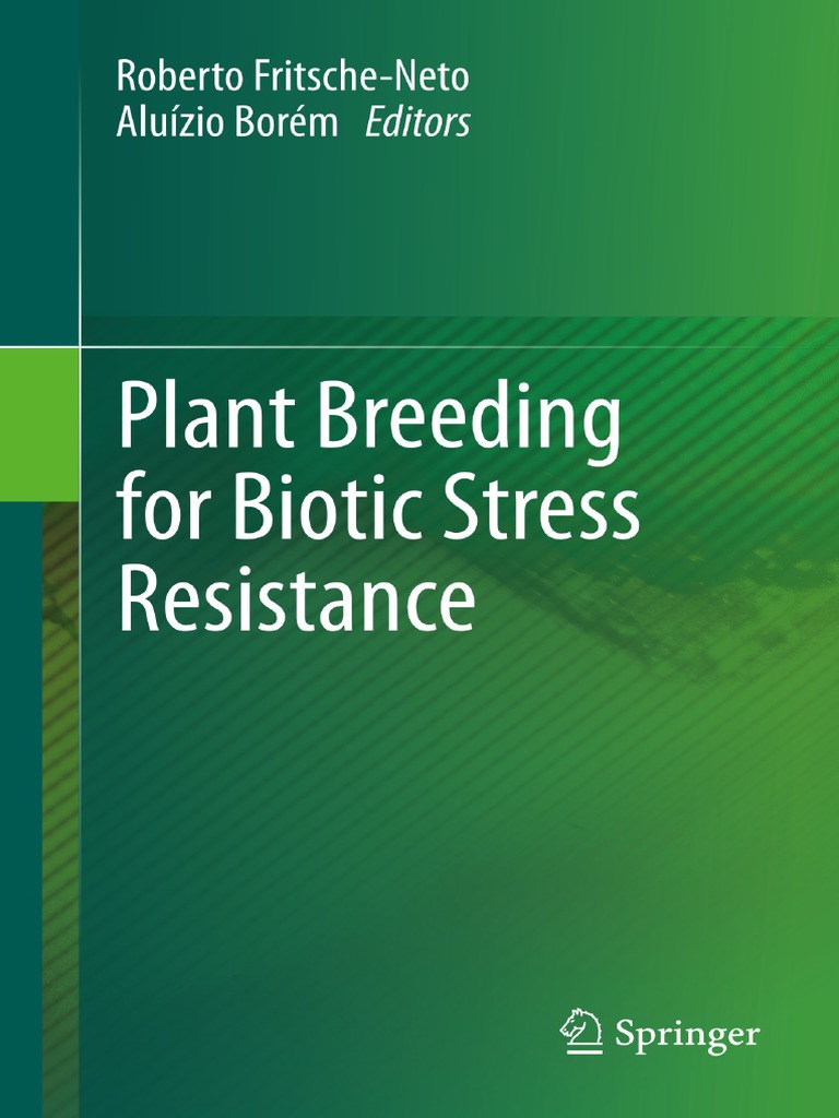Plant Breeding For Biotic Stress Resistance | Download Free PDF | Plant ...