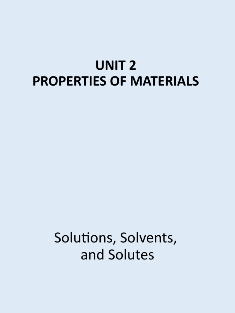 Unit 2 Properties of Materials | Download Free PDF | Solubility ...
