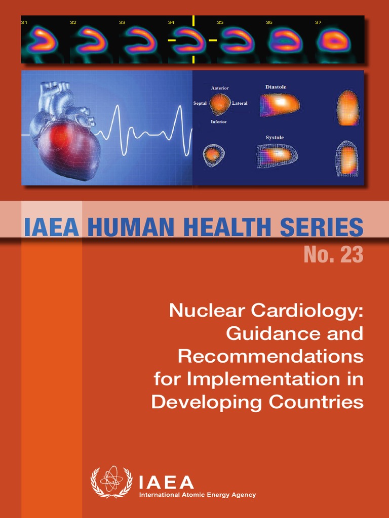Iaea Nuclear Cardiology - Guidance and Recommendations For Implementation in Developing ...