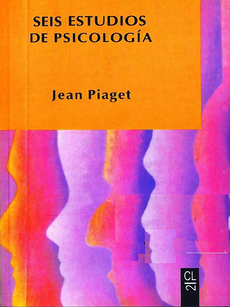 Piaget 1991 - Seis Estudios de Psicología | PDF | Mente | Pensamiento