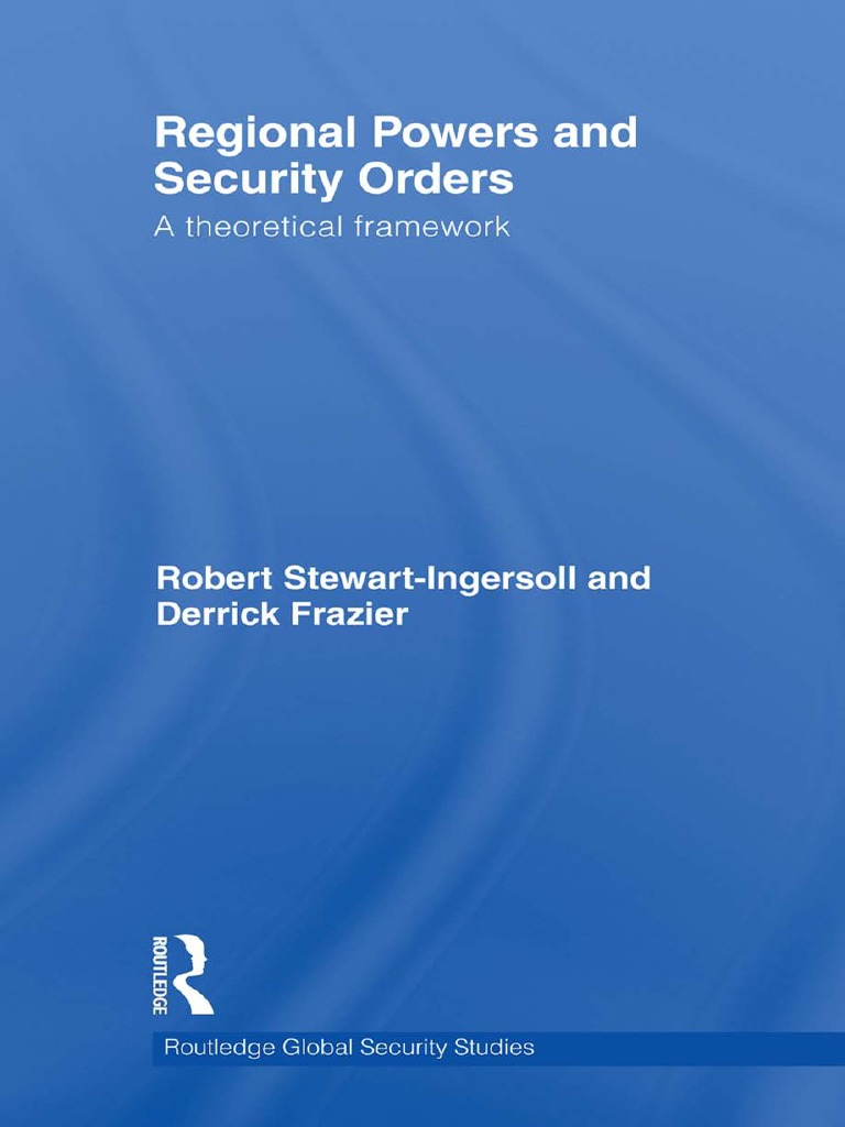 (Routledge Global Security Studies) Robert Stewart-Ingersoll, Derrick Frazier-Regional Powers ...