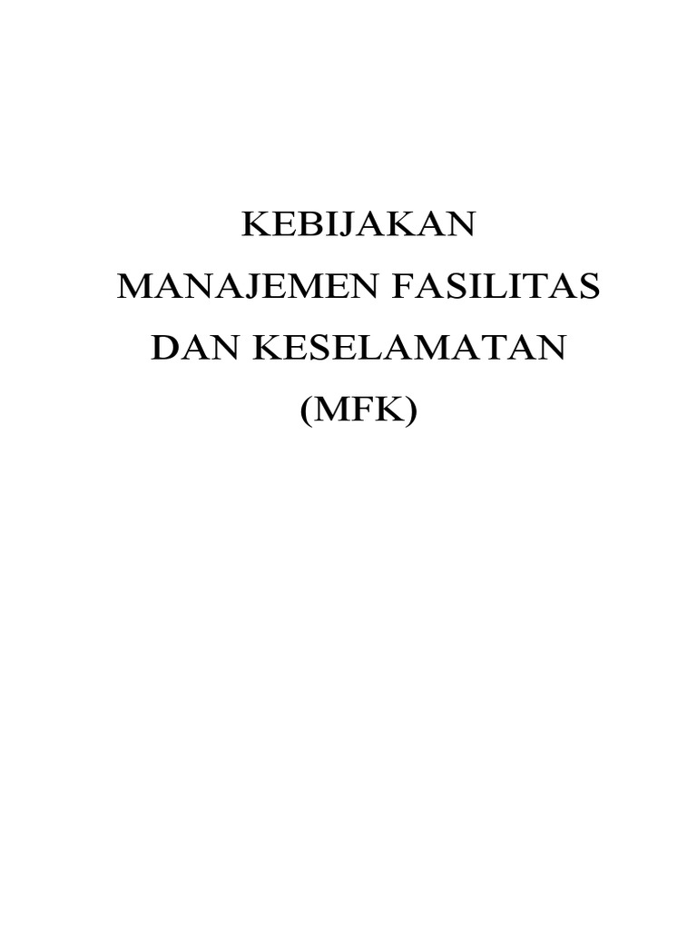 Kebijakan Manajemen Fasilitas Dan Keselamatan (MFK) | PDF