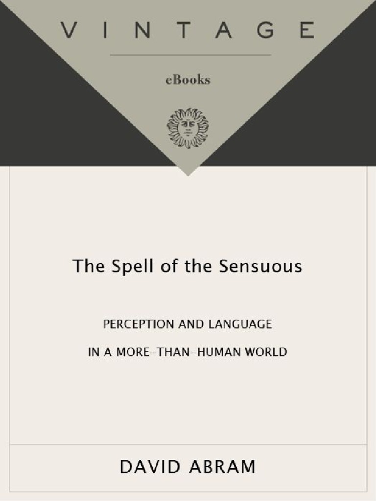 The Spell of The Sensuous Perception and Language in A More-Than-Human ...