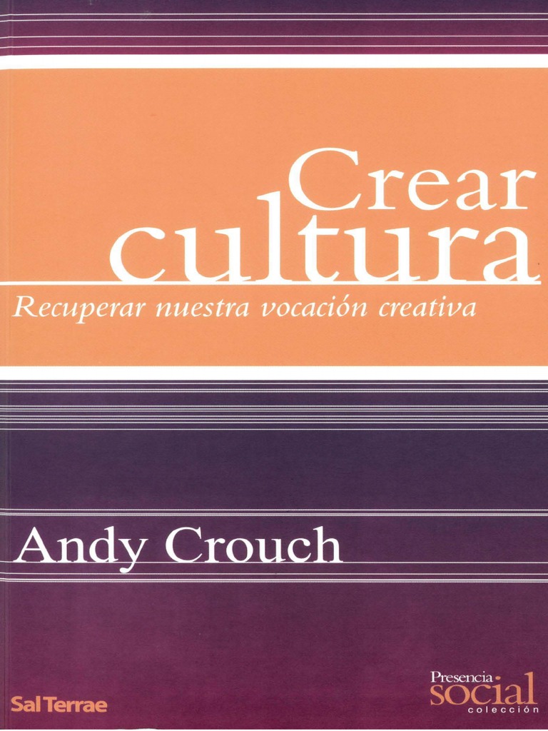 Crouch Andy Crear Cultura | PDF | Religión y espiritualidad
