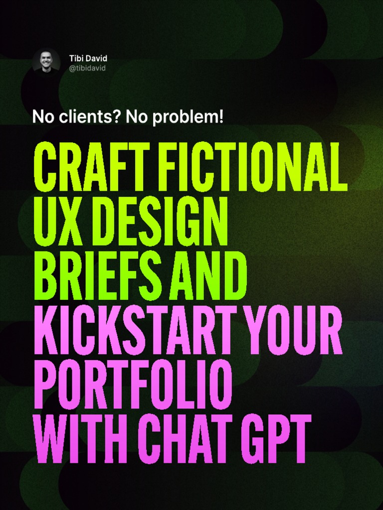 Craft Fictional UX Design Briefs With ChatGPT | PDF | User Experience