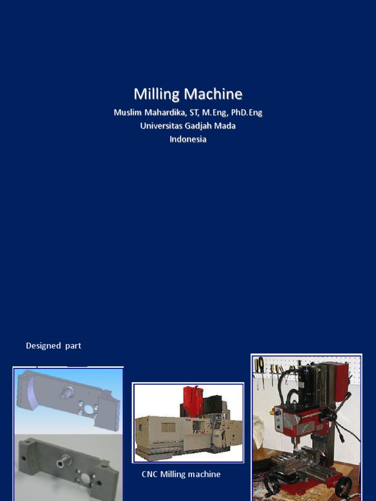 Milling Machine Overview and Techniques | PDF | Machining | Drilling