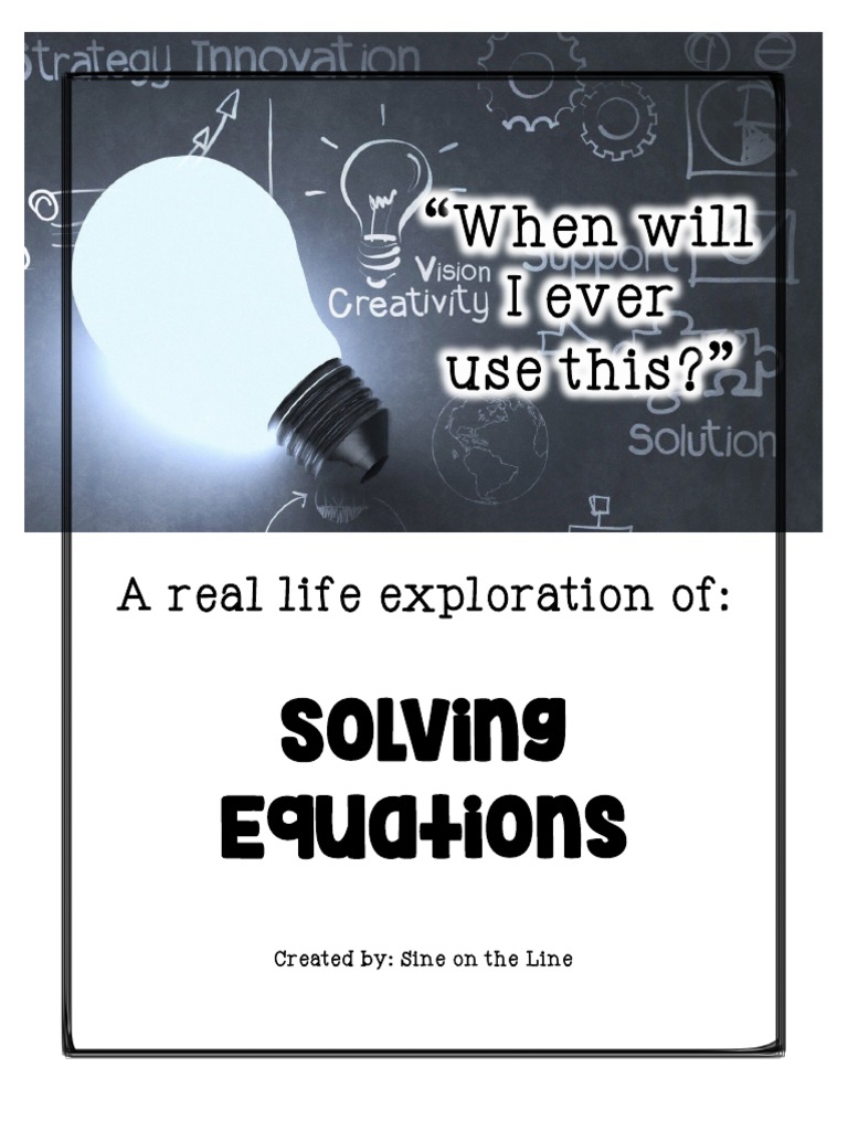 When Will I Ever Use This?: Solving Equations | PDF | Technology ...