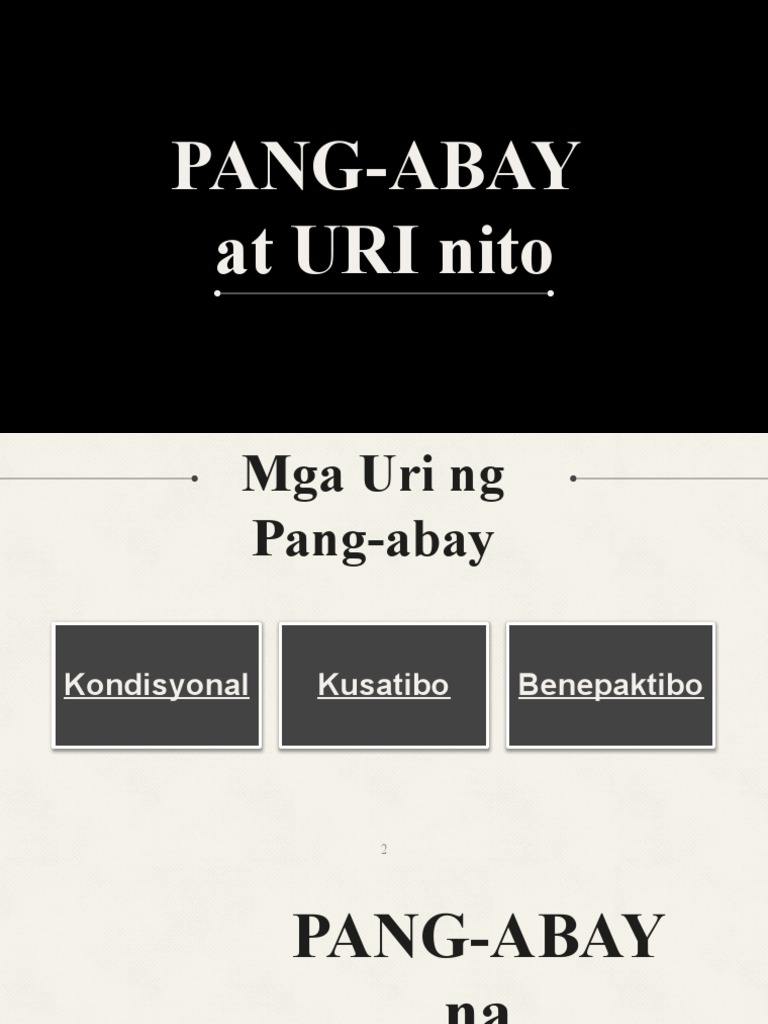 Uri ng Pang-abay (Kondisyonal, Kusatibo, Benepaktibo)-1 | PDF