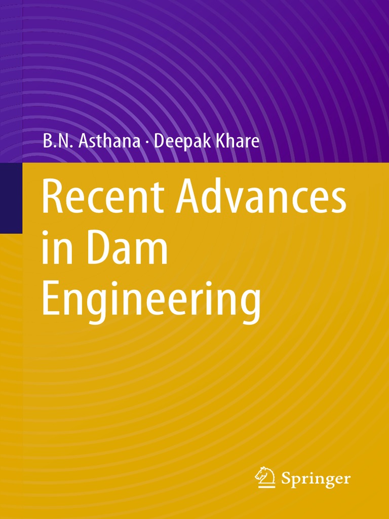 Recent Advances in Dam Engineering - 2022 | PDF